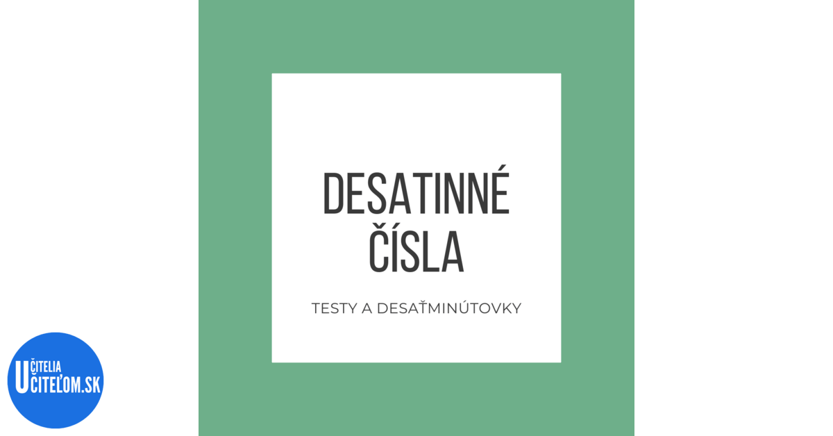 Desatinné čísla - generátory desaťminútoviek - Matematika | UčiteliaUčiteľom.sk